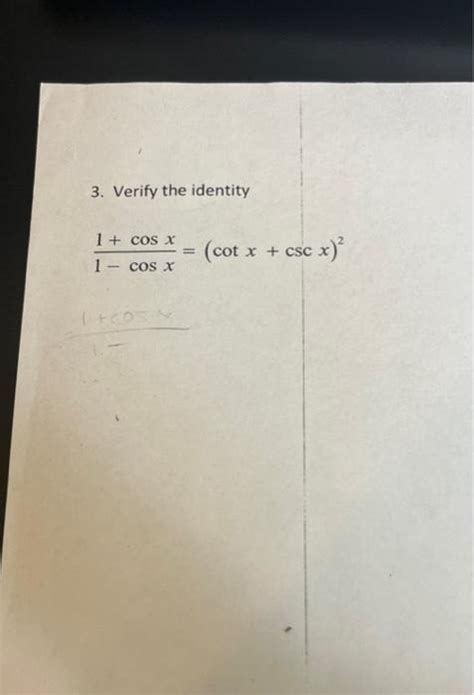 solved 3 verify the identity 1−cosx1 cosx cotx cscx 2