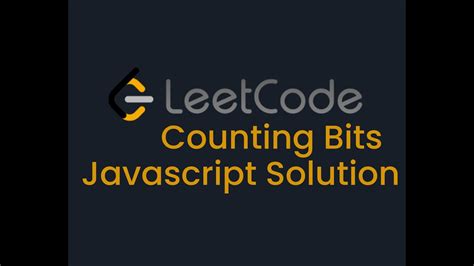 counting bits leetcode javascript youtube