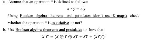 video solution a assume that an operation is defined as follows x y using boolean algebra