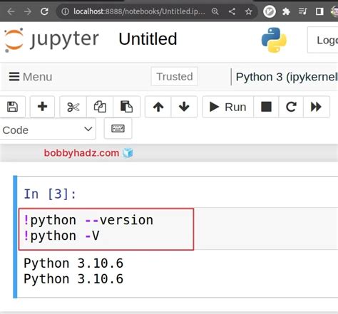 How To Check Your Python Version In Jupyter Notebook Bobbyhadz