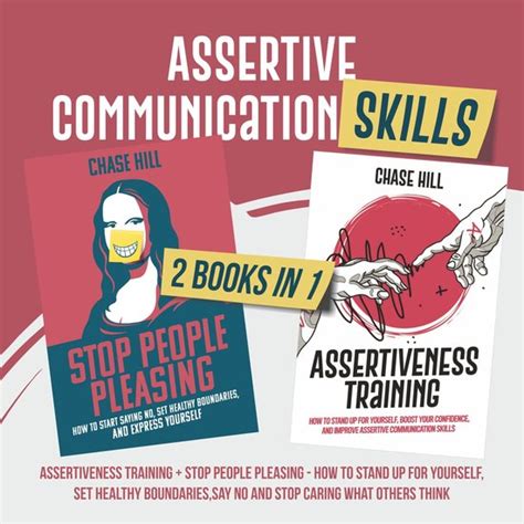 Assertive Communication Skills 2 Books In 1 Chase Hill
