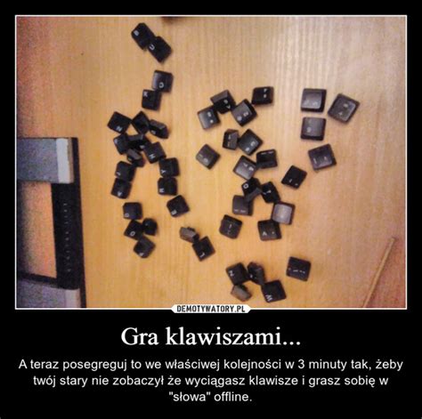 Gra Klawiszami Demotywatory Pl