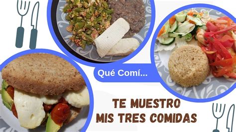 Mis Tres Comidas Del Día Nutritivo Saludable Dieta Light Youtube