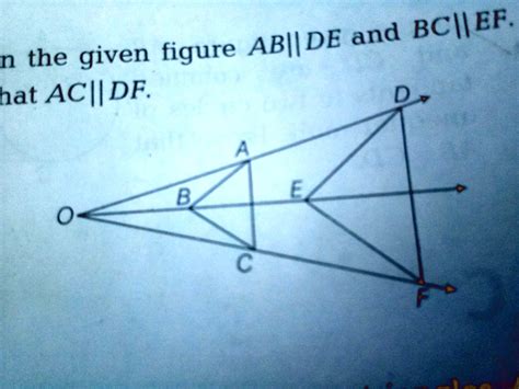 SOLVED In The Given Figure AB DE And BC EF Prove That AC DF