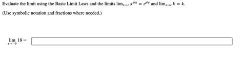 solved evaluate the limit using the basic limit laws and the