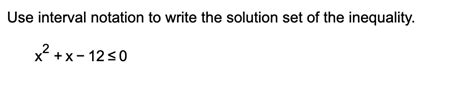 solved use interval notation to write the solution set of