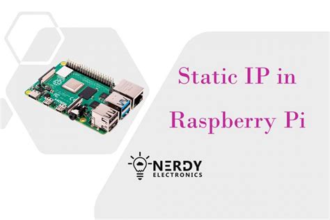 Set A Static IP On Raspberry Pi NerdyElectronics