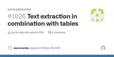 text extraction in combination with tables · jsvine pdfplumber · discussion 1026 · github