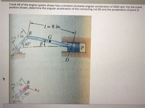 solved crank ab of the engine system shown has a constant