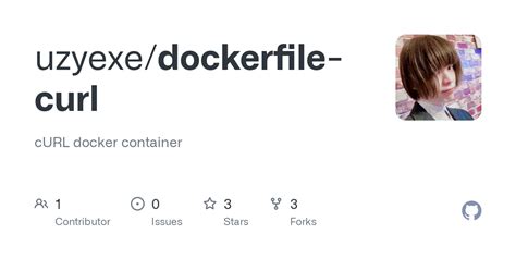 GitHub Uzyexe Dockerfile Curl CURL Docker Container