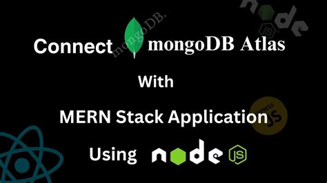 Connect Backend To Database MongoDB Atlas With MERN Stack Application