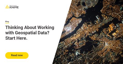 Thinking About Working With Geospatial Data Start Here KNIME