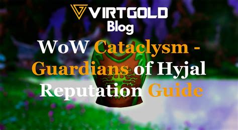 WoW Cataclysm Guardians Of Hyjal Reputation Guide VirtGold