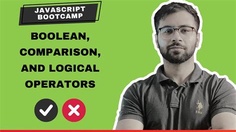 Mastering Boolean Comparison And Logical Operators In JavaScript