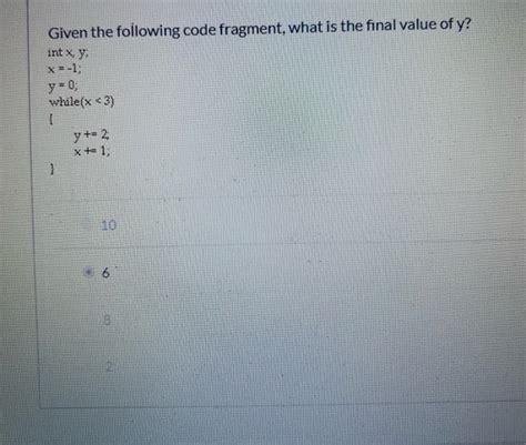solved given the following code fragment what is the final