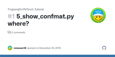 5 show confmat py where · issue 1 · tingsongyu pytorch tutorial · github