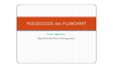 Materi 3 Notasi Algoritma Pseudocode Dan Flowchart Notasi