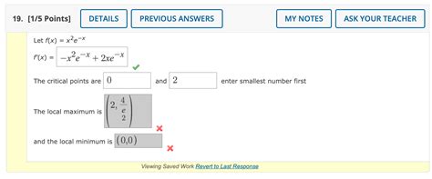 solved let f x x2e−x f′ x −x2e−x 2xe−x the critical points