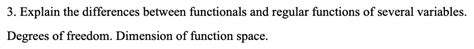 solved 3 explain the differences between functionals and regular functions of several