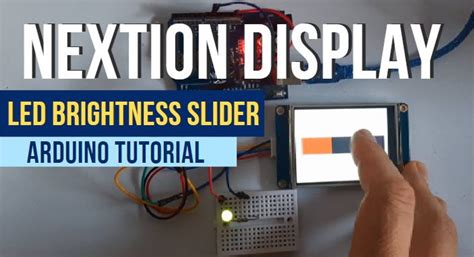 Arduino And Nextion Display Use Slider To Control Led Brightness Visuino Visual Development