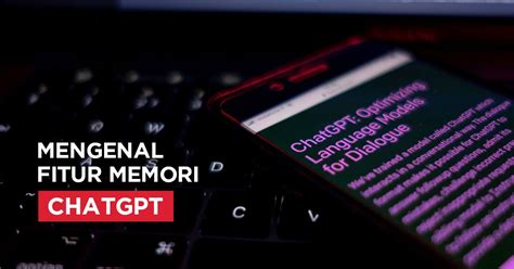 Fitur Memori ChatGPT Ini Fungsi Dan Cara Menggunakannya