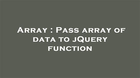 array pass array of data to jquery function youtube