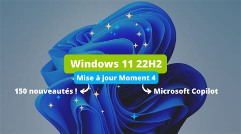 Les nouveautés de Windows 11 22H2 Moment 4