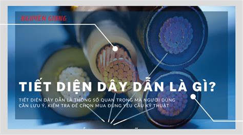 Tiết diện dây dẫn là gì Hướng dẫn cách tính tiết diện dây dẫn điện