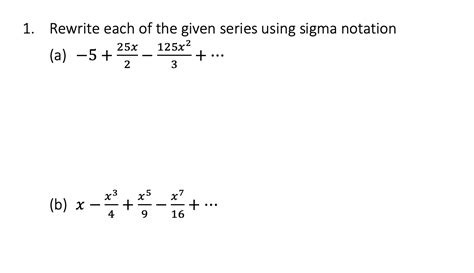 solved 1 rewrite each of the given series using sigma