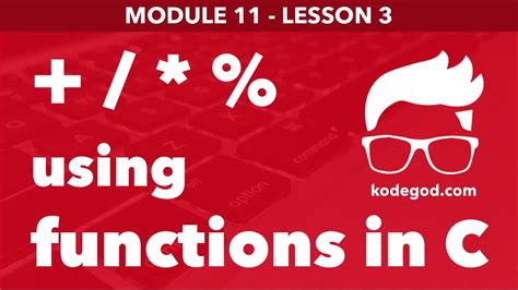 module 11 lesson 3 add subtract multiply and divide using functions [learn c programming