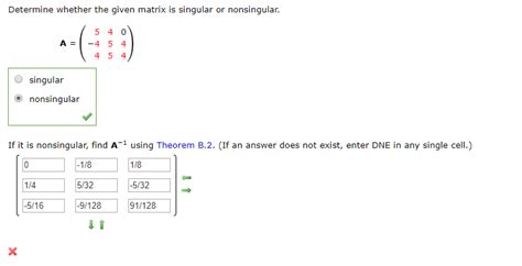 determine whether the given matrix is singular or nonsingular