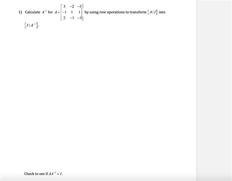 solved 1 calculate a−1 for a ⎣⎡3−12−21−1−31−1⎦⎤ by using