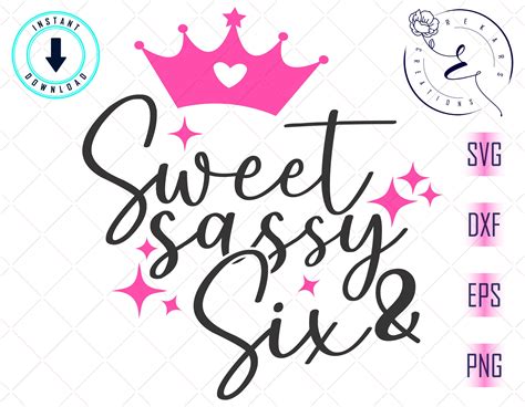 Sweet Sassy Six Svg Six Years Old Svg Sweet And Sassy Svg Etsy