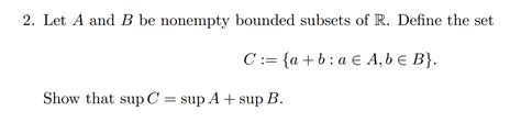 solved let a and b be nonempty bounded subsets of r define