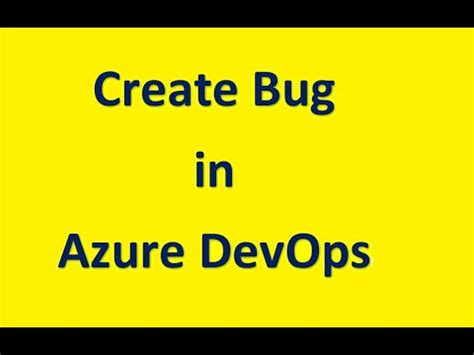 11 Create Bug In Azure DevOps YouTube