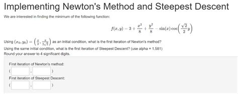 solved implementing newton s method and steepest descent we