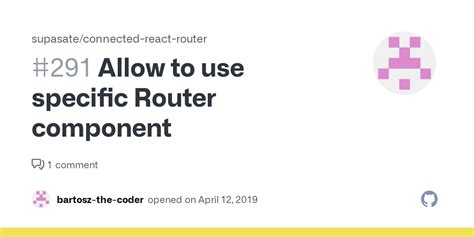 Allow To Use Specific Router Component Issue 291 Supasate