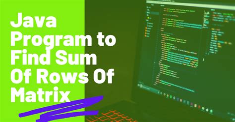 Java Program To Find Sum Of Each Row Of Matrix