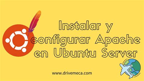Cómo Instalar Y Configurar Apache En Ubuntu Server 20 04 Guía Paso A