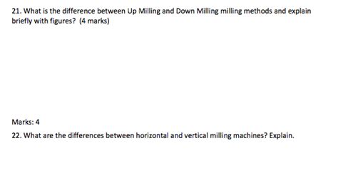 Solved 21 What Is The Difference Between Up Milling And Chegg