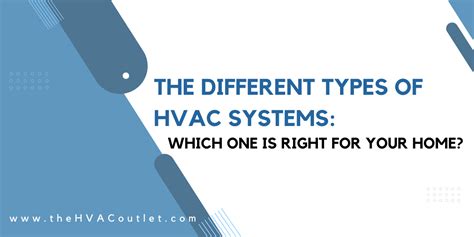 The Different Types Of HVAC Systems Whats Right For You