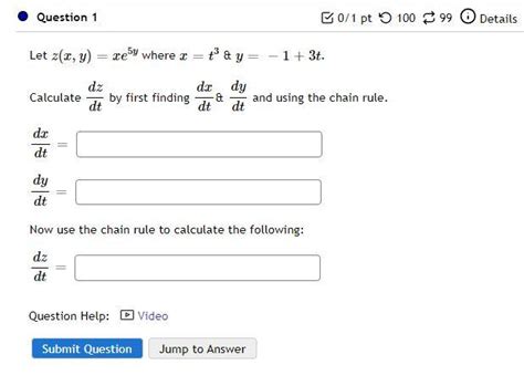 solved let z x y xe5y where x t3 and y −1 3t calculate dtdz