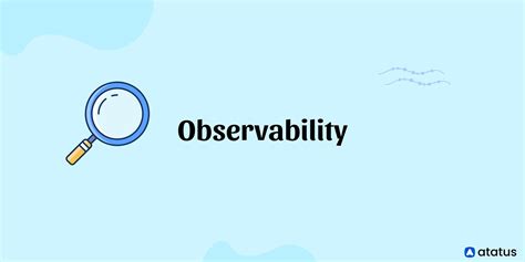Observability Definition Benefits Challenges And More