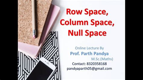 row space column space null space and nullity row rank column rank rank of matrix and nullity