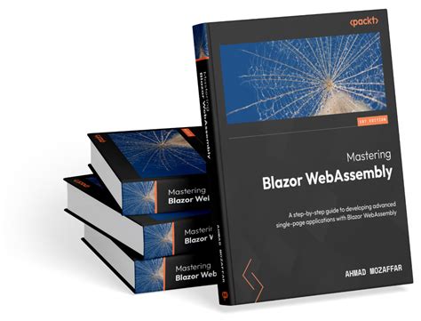 mastering blazor webassembly a step by step guide to developing advanced single page