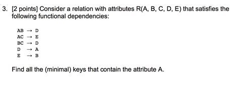 consider a relation with attributes r a b c d e