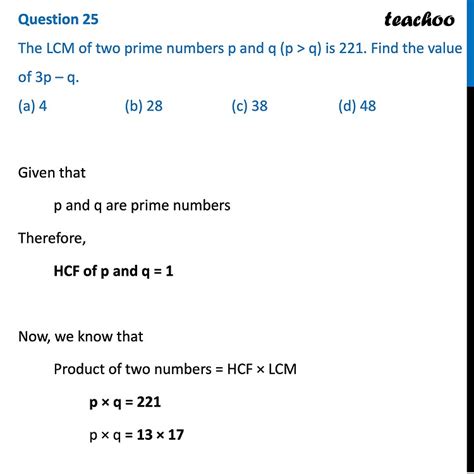 ques 25 mcq the lcm of two prime numbers p and q p q is 221