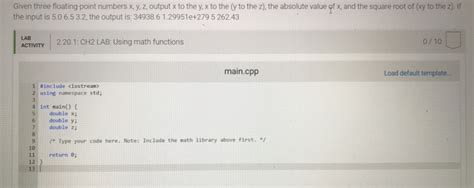 solved given three floating point numbers x y z output x to the y x 1 answer
