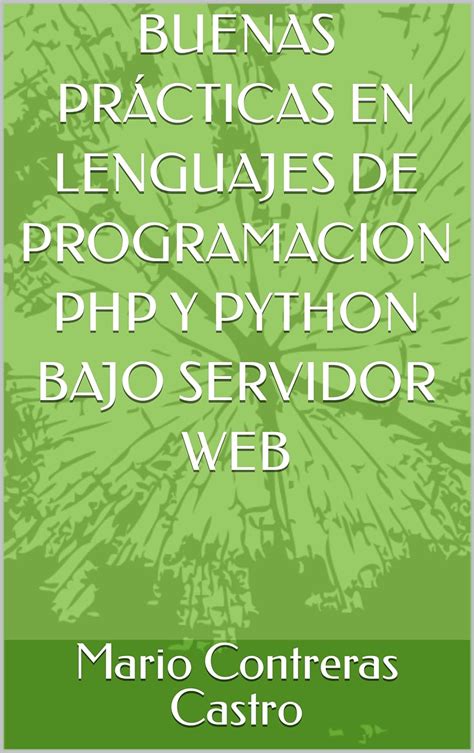 buenas prÁcticas en lenguajes de programacion php y python bajo servidor web buenas practicas