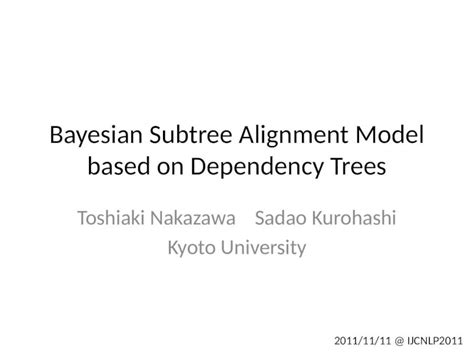 pptx bayesian subtree alignment model based on dependency trees dokumen tips